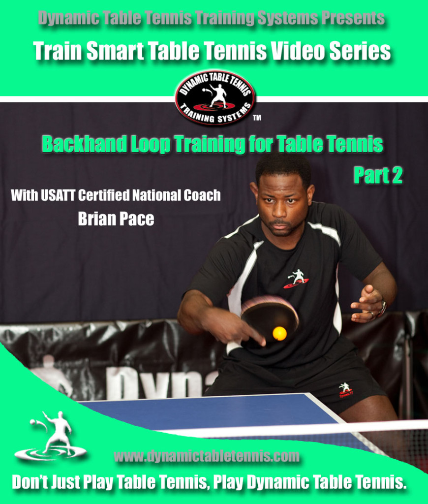 Backhand Loop Training for Table Tennis, Part 2 - Dynamic Table Tennis